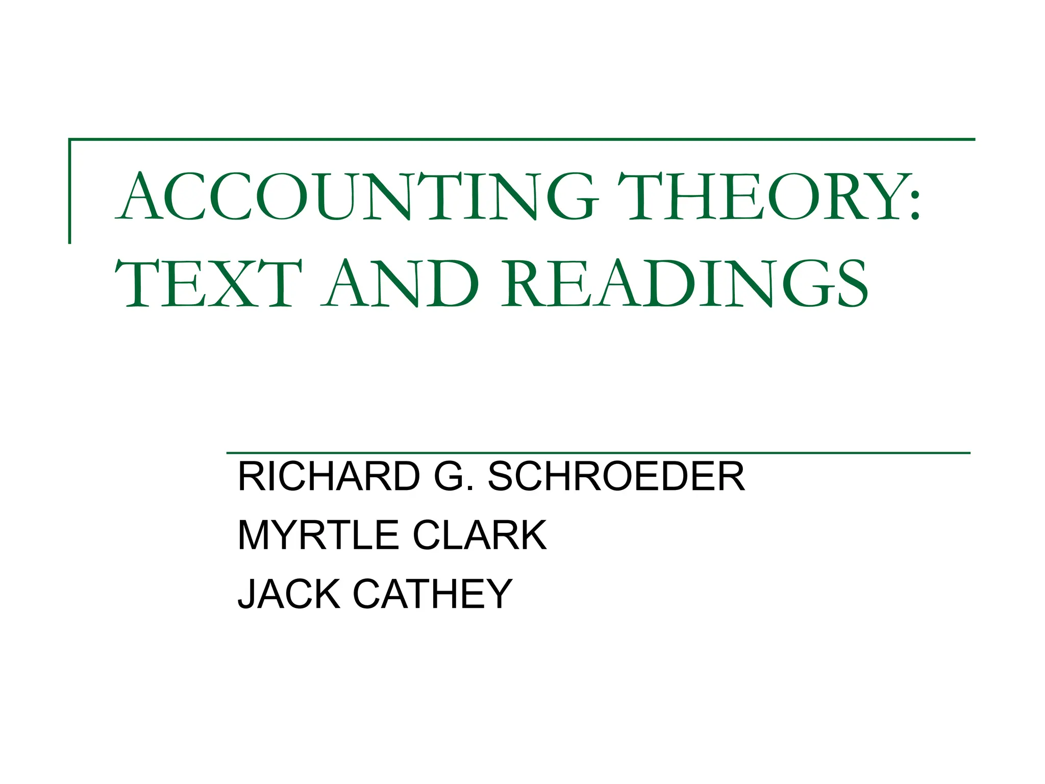 THE DEVELOPMENT OF ACCOUNTING THEORY ch01.ppt