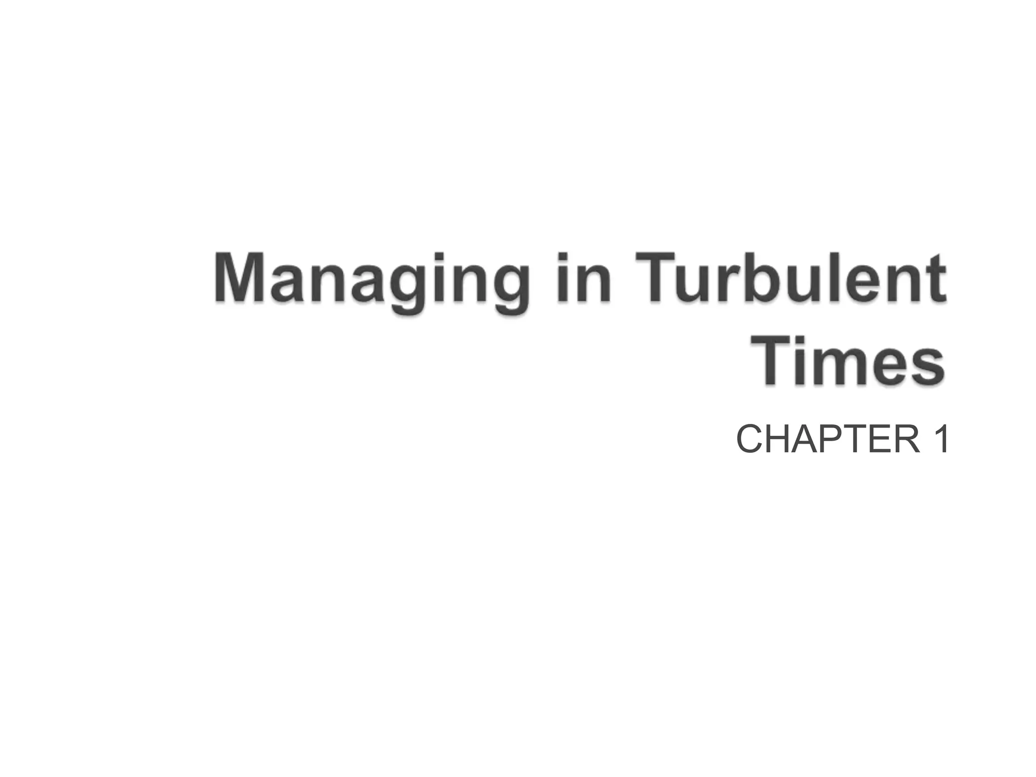 Managing in Turbulent Times | PPTX | Executive Leadership & Management ...