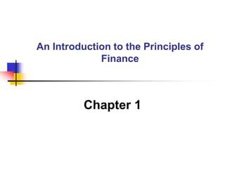 CHAPTER 01 Introduction to Principles of Finance.ppt | Free Download