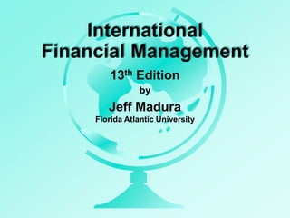 Ch 01 Multinational Financial Management - An Over view.ppt