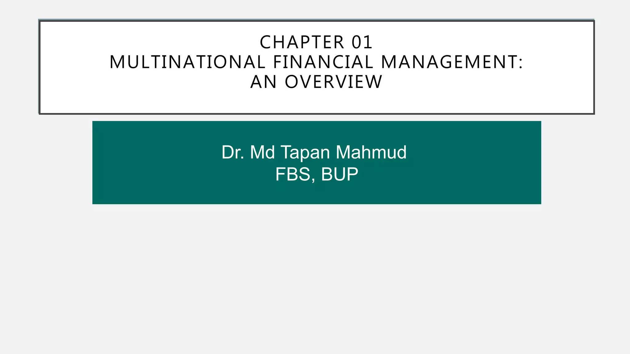 Ch 01 Multinational Financial Management - An Over view (MTM).ppt