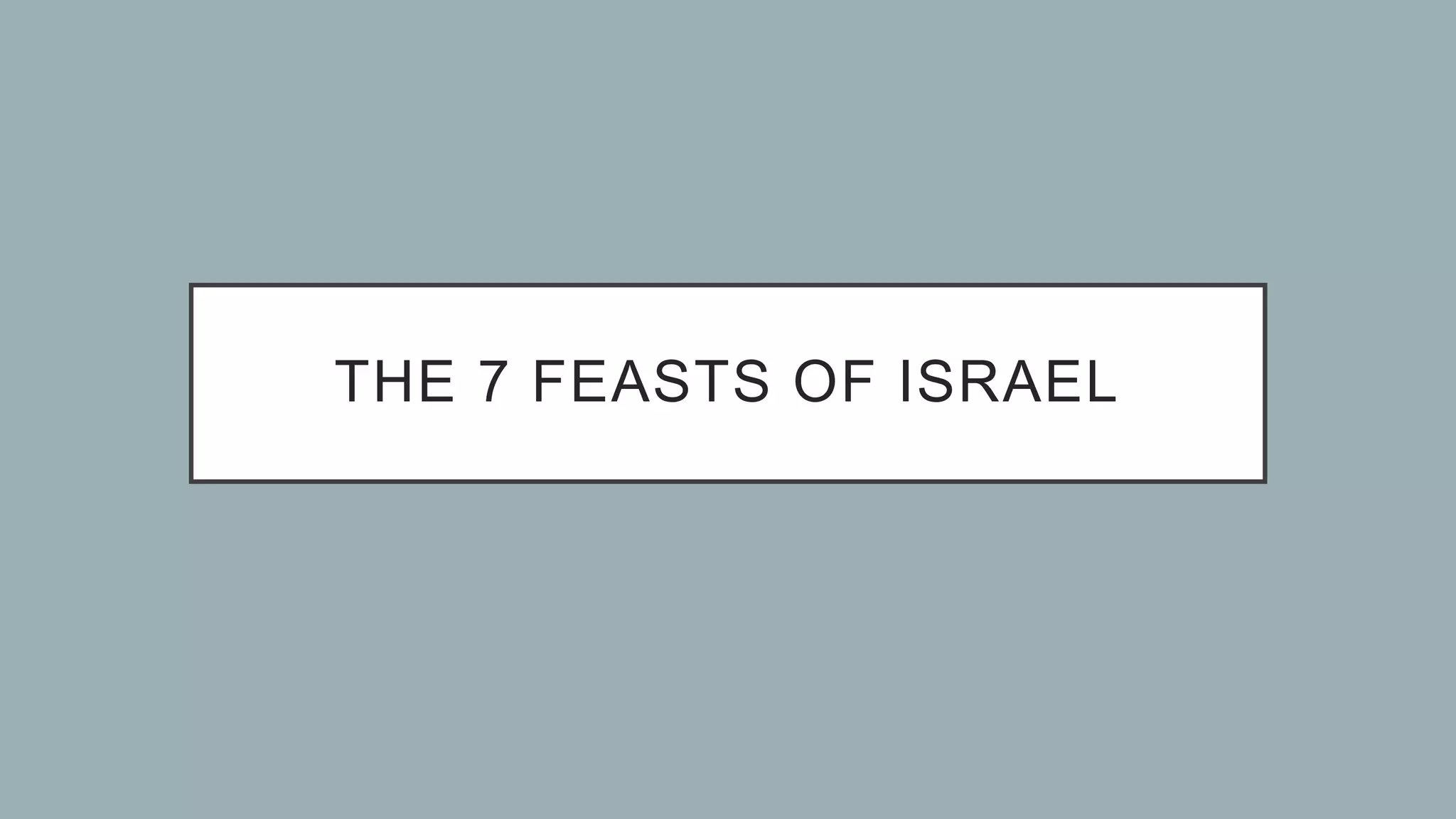 Ch01_The 7 Feasts of Israel.pptx
