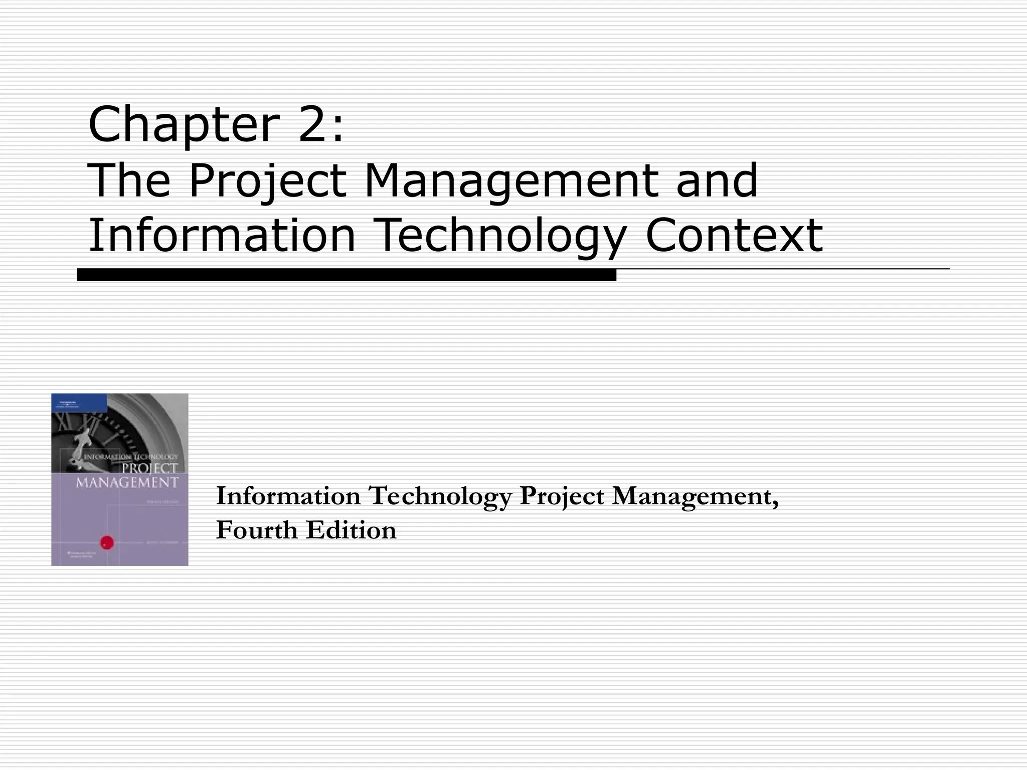 Ch02 Project Management and Information Technology Context.ppt ...