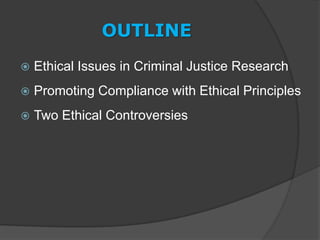 Ch03 Ethics and Criminal Justice Research | PPTX