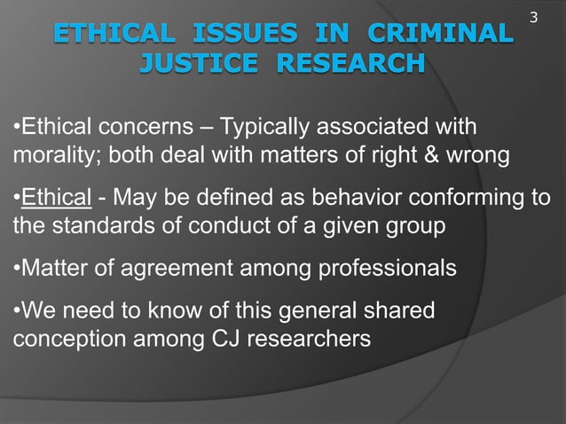 Ch03 Ethics and Criminal Justice Research | PPTX | Law