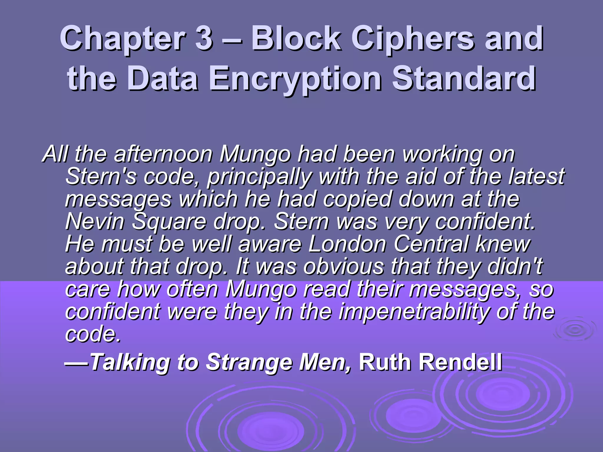 Ch03 block-cipher-and-data-encryption-standard | PPT | Programming Languages | Computing