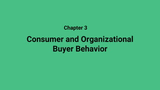 CH 03 Consumer and organizational behavior.pptx