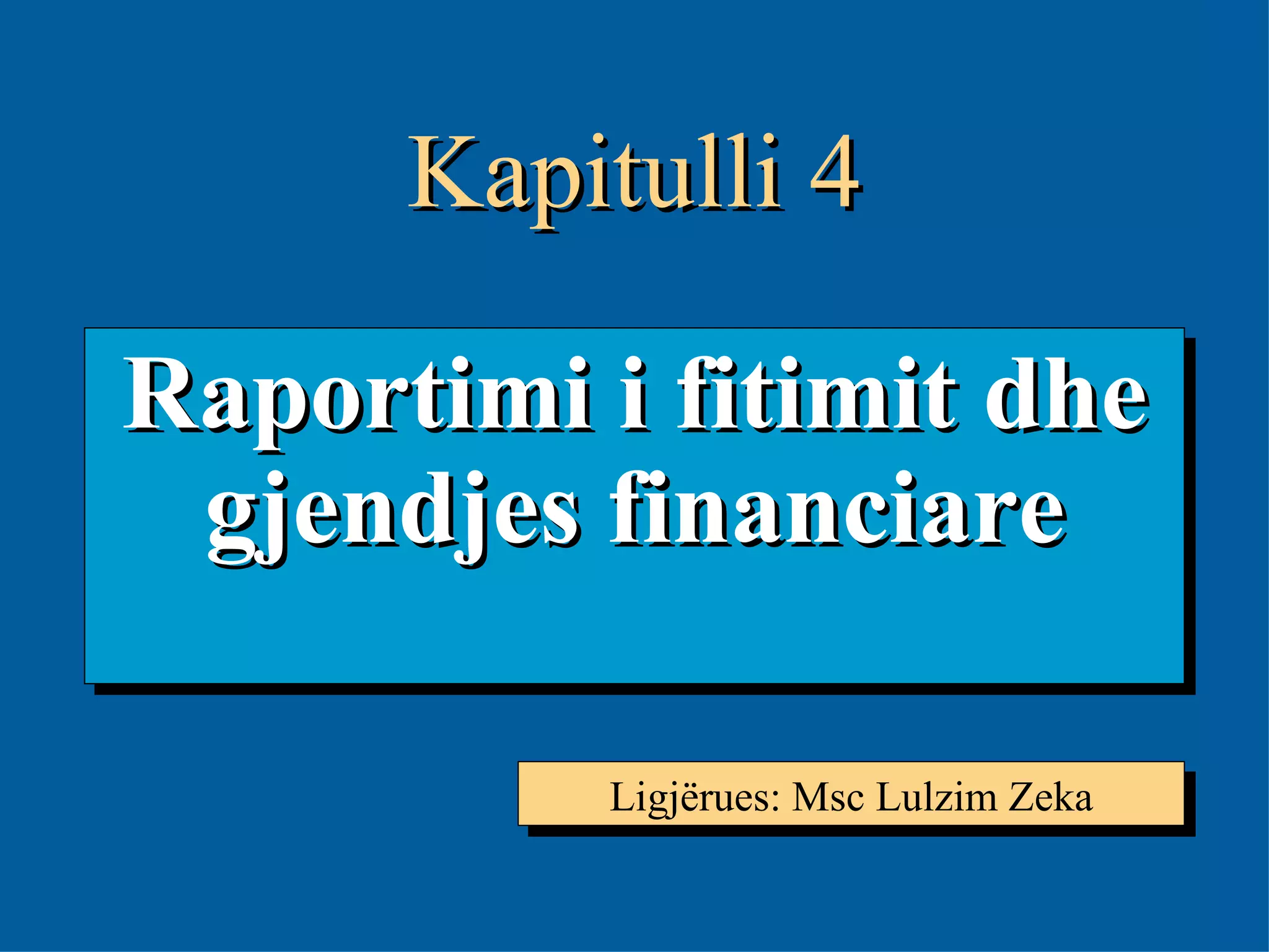 Raportimi i fitimit dhe gjendjes financiare | PPT