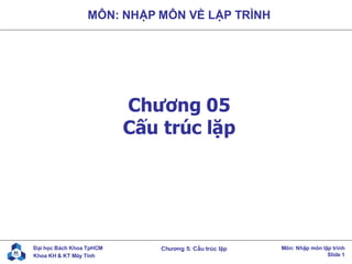 Ch05 - Cau truc lap- nhap mon lap trinh hcmut | PDF