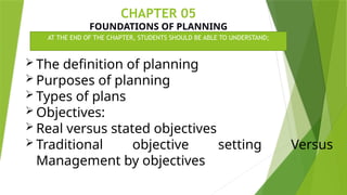 CH 05; FOUNDATIONS OF PLANNING IN MANAGEMENT.pptx