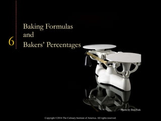 ch06: Baking Formulas & Bakers' Percentages.pptx
