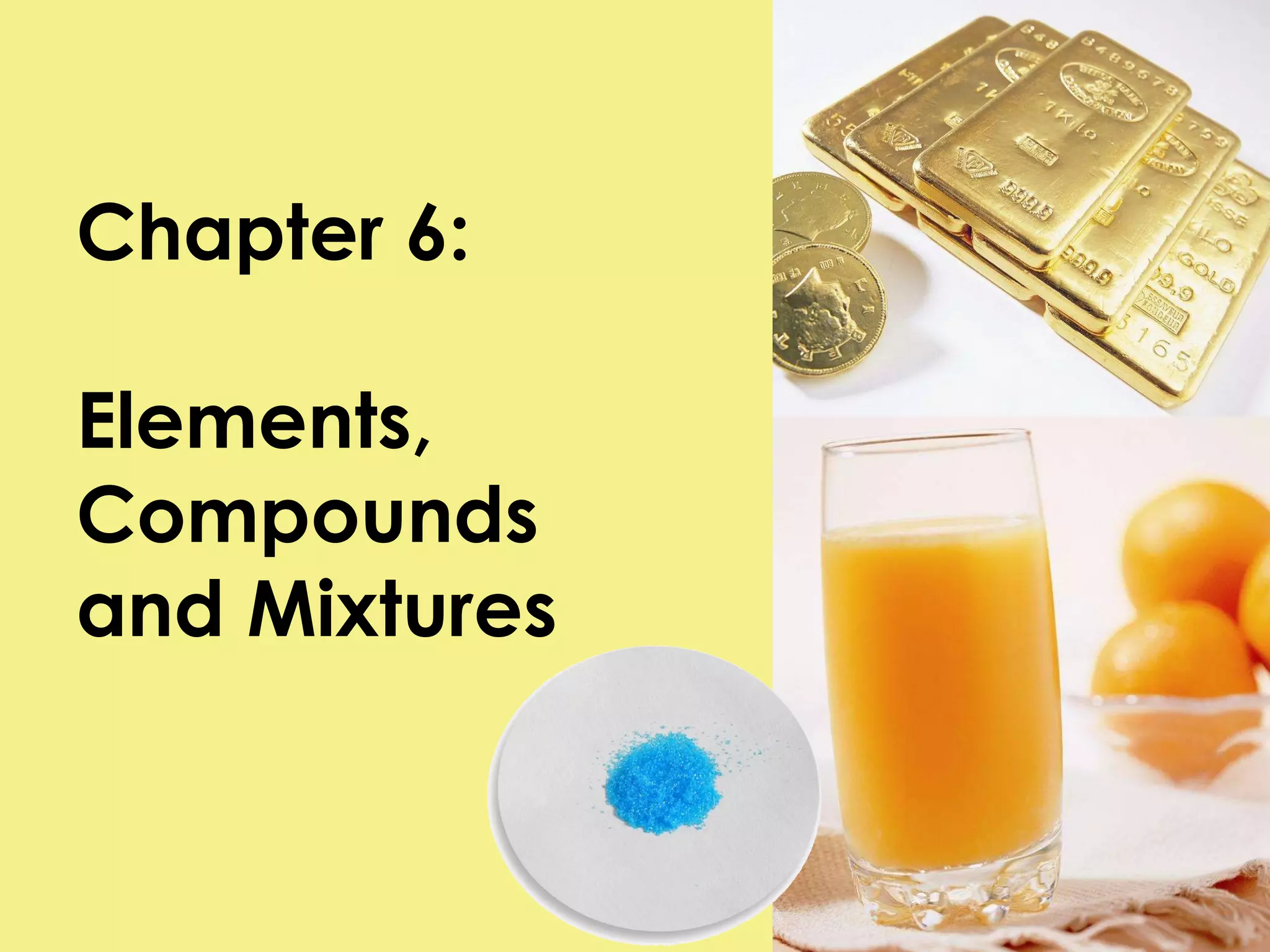 Ch06 elements, compounds & mixtures | PPT
