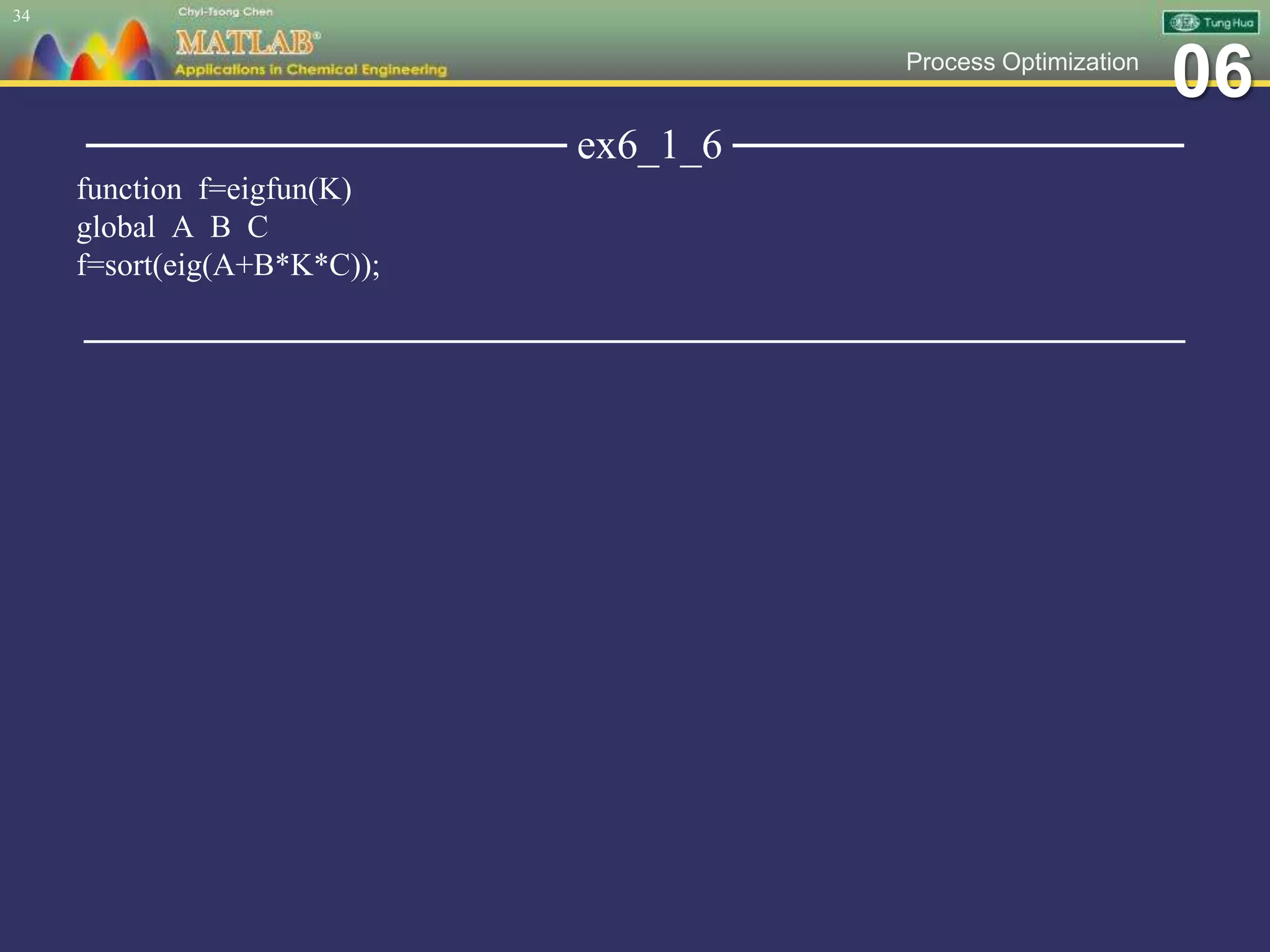 Ch 06 MATLAB Applications in Chemical Engineering_陳奇中教授教學投影片 | PPT