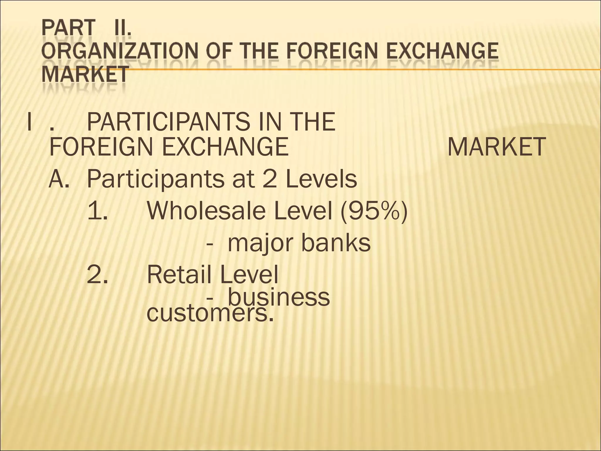 FOREIGN EXCHANGE MARKET | PPT