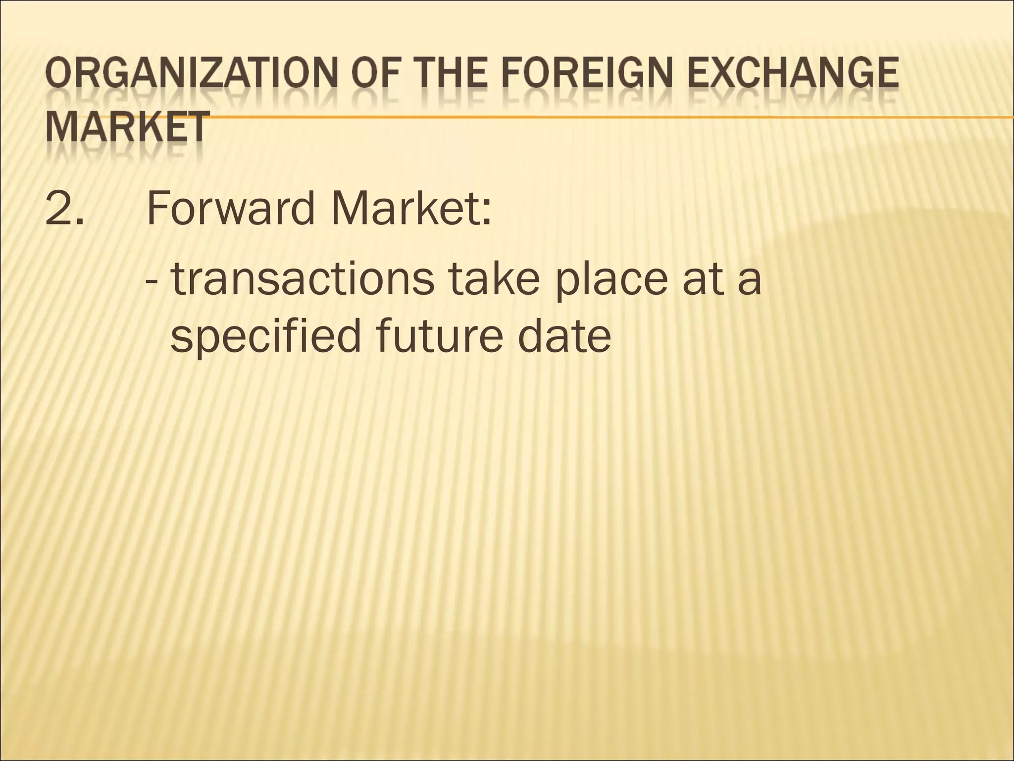 FOREIGN EXCHANGE MARKET | PPT