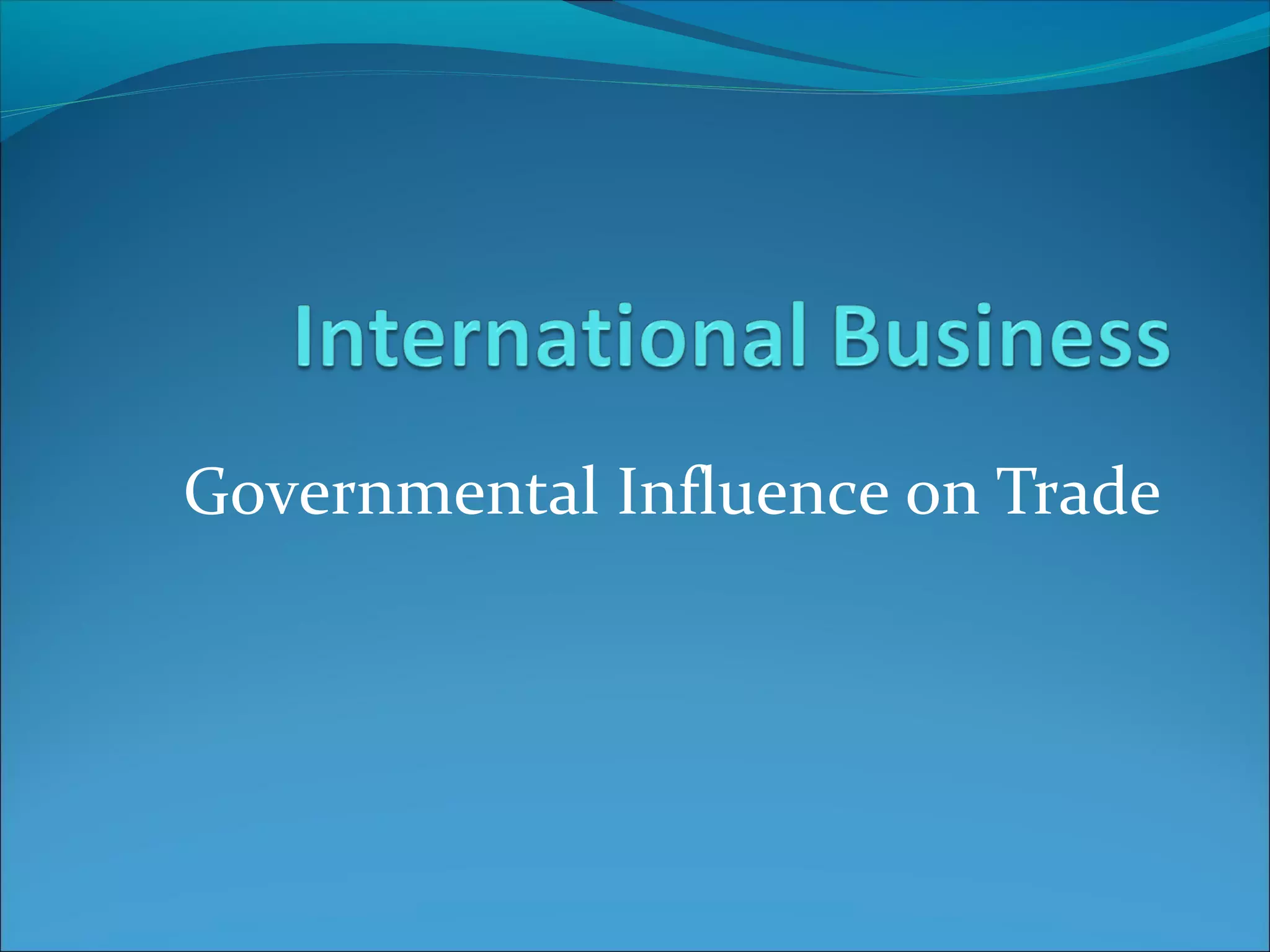 Governmental influence on trade | PPT