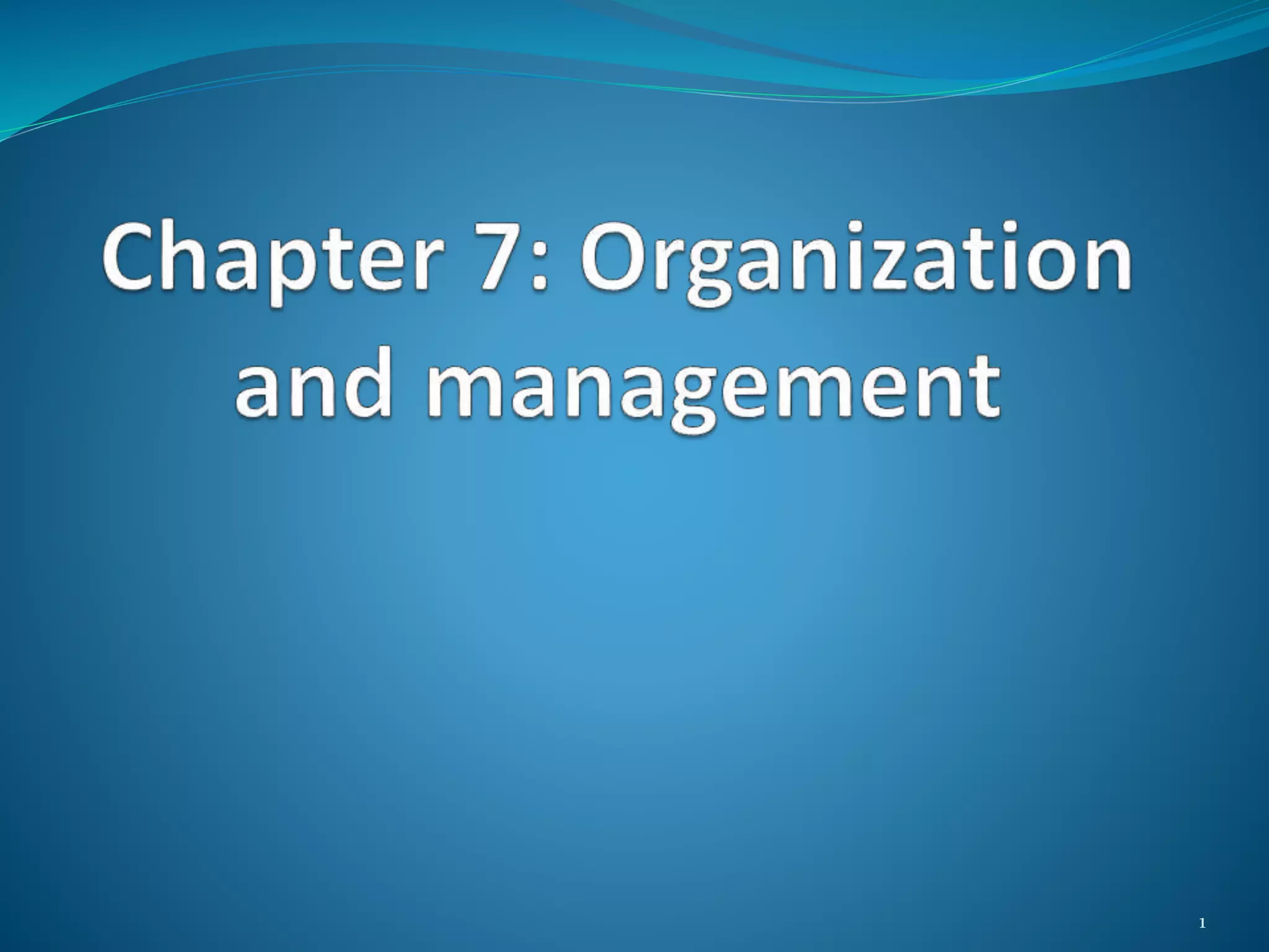 CH07 Organization and management.pptx