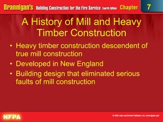 Ch 07 Heavy Timber and Mill Construction | PPT