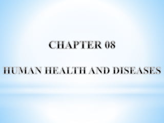 Ch 08 - Human Health and Disease || Class 12 || | PPTX