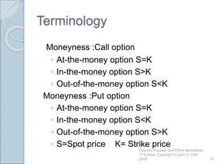 Ch08 :Mechanics of options Market of Financial derivatives @ | PPT