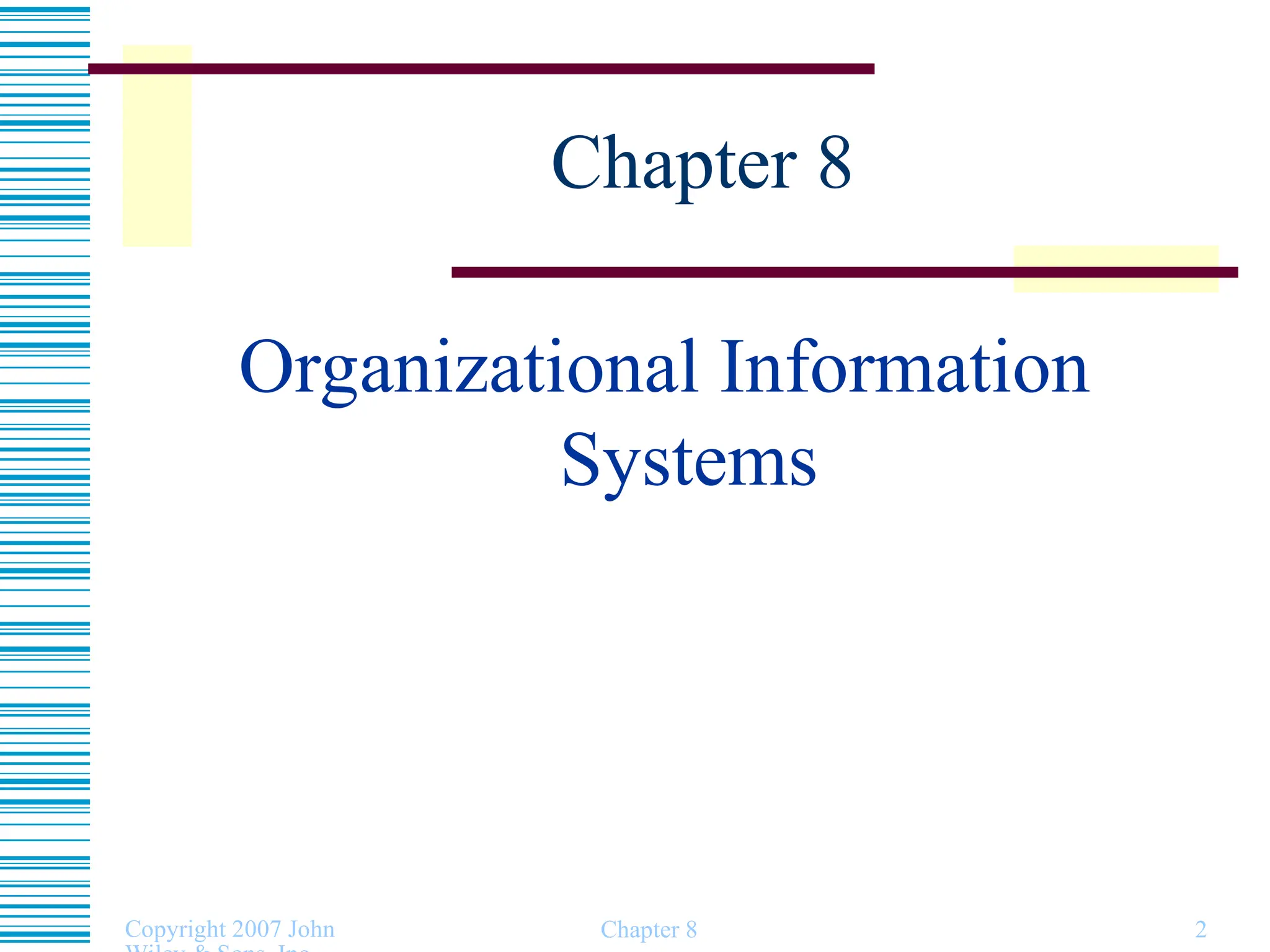 ch08 Organizational Information Systems.ppt
