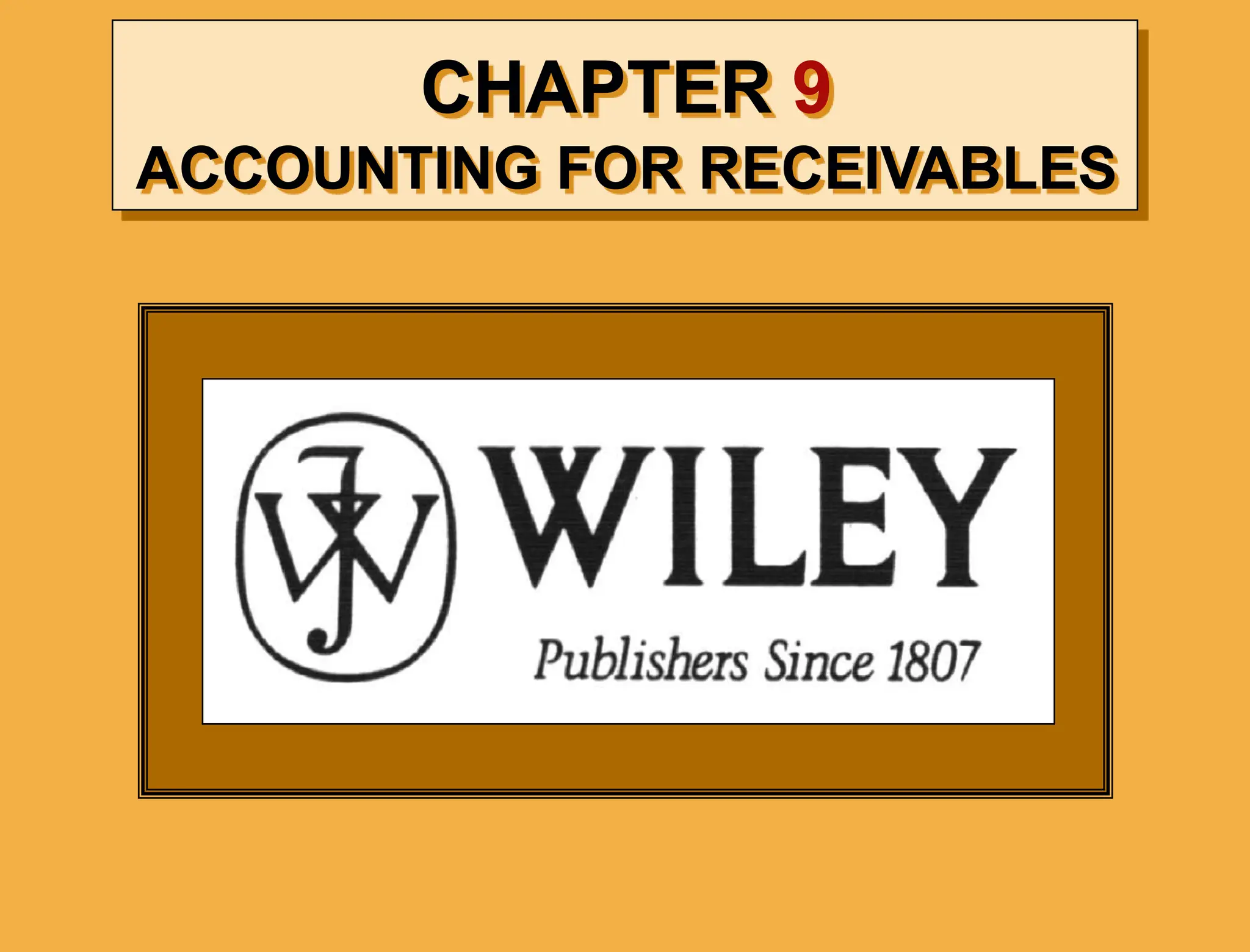 Chapter 09 ACCOUNTING FOR RECEIVABLES.ppt