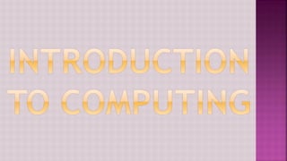 Introduction To Computing | PPT