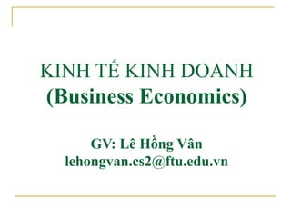 KInh tế kinh doanh chương 1 | PPT