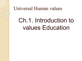 Ch1. Introduction to human values (4).pptx
