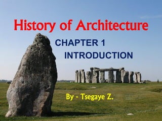 CH 1 - History of Architecture( Introduction ).pdf