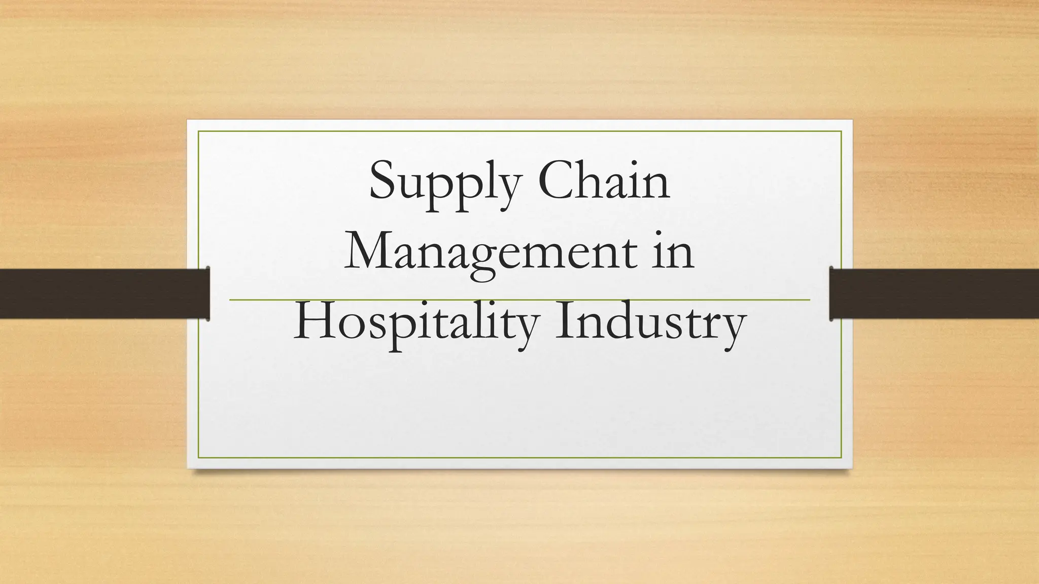 ch1-Supply-Chain-Management-in-Hospitality-Industry.pptx