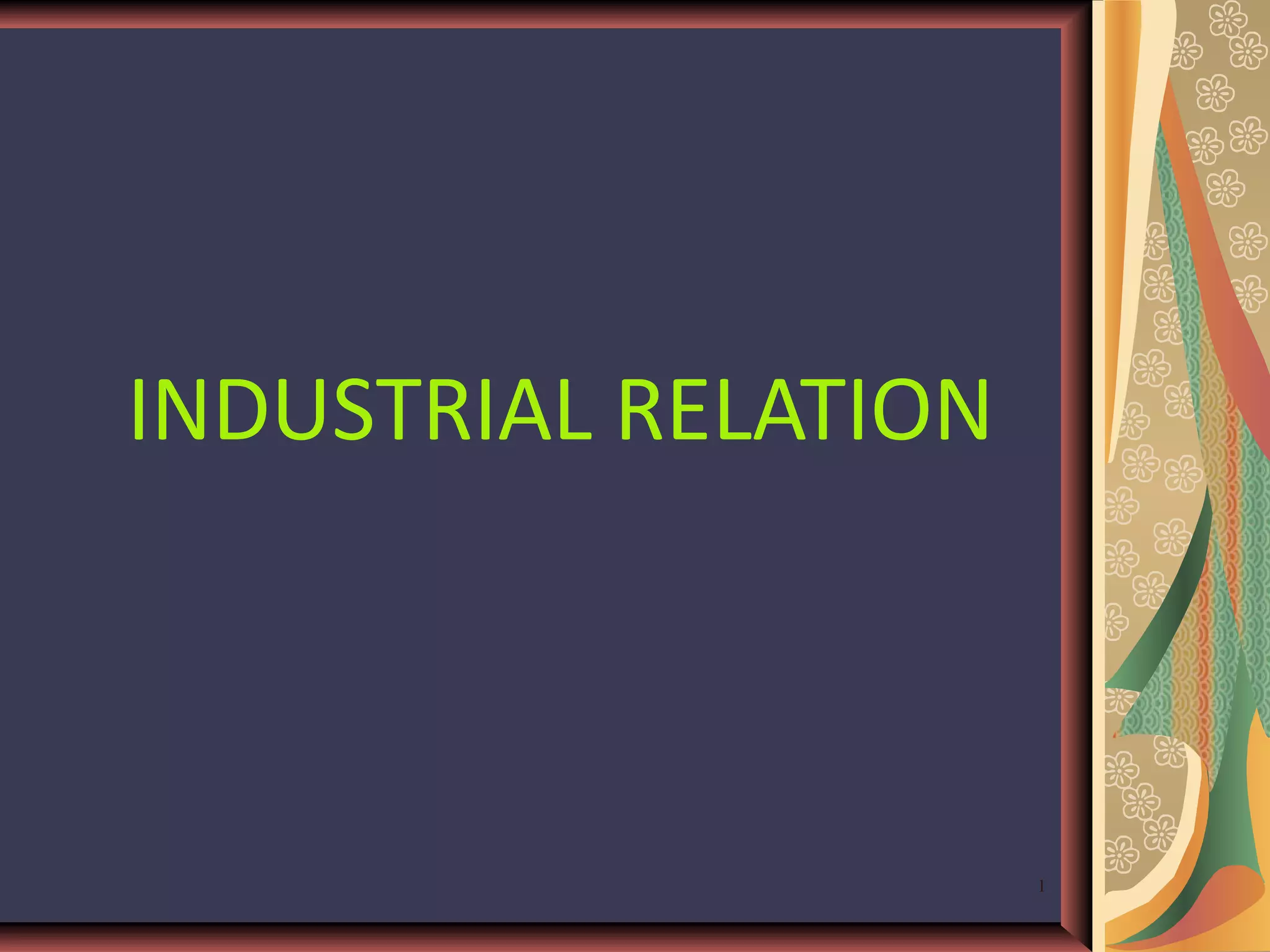 Ch 10 Industrial Relation Ppt