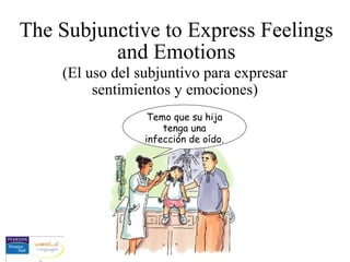 The Subjunctive to express feelings and emotions | PPT