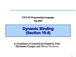 dynamic binding ppt is important for education perpose | PPT | Programming Languages | Computing