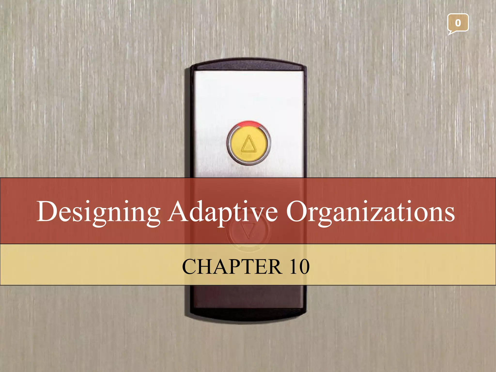 Designing Adaptive Organizations | PPT Designing Adaptive Organizations | PPT