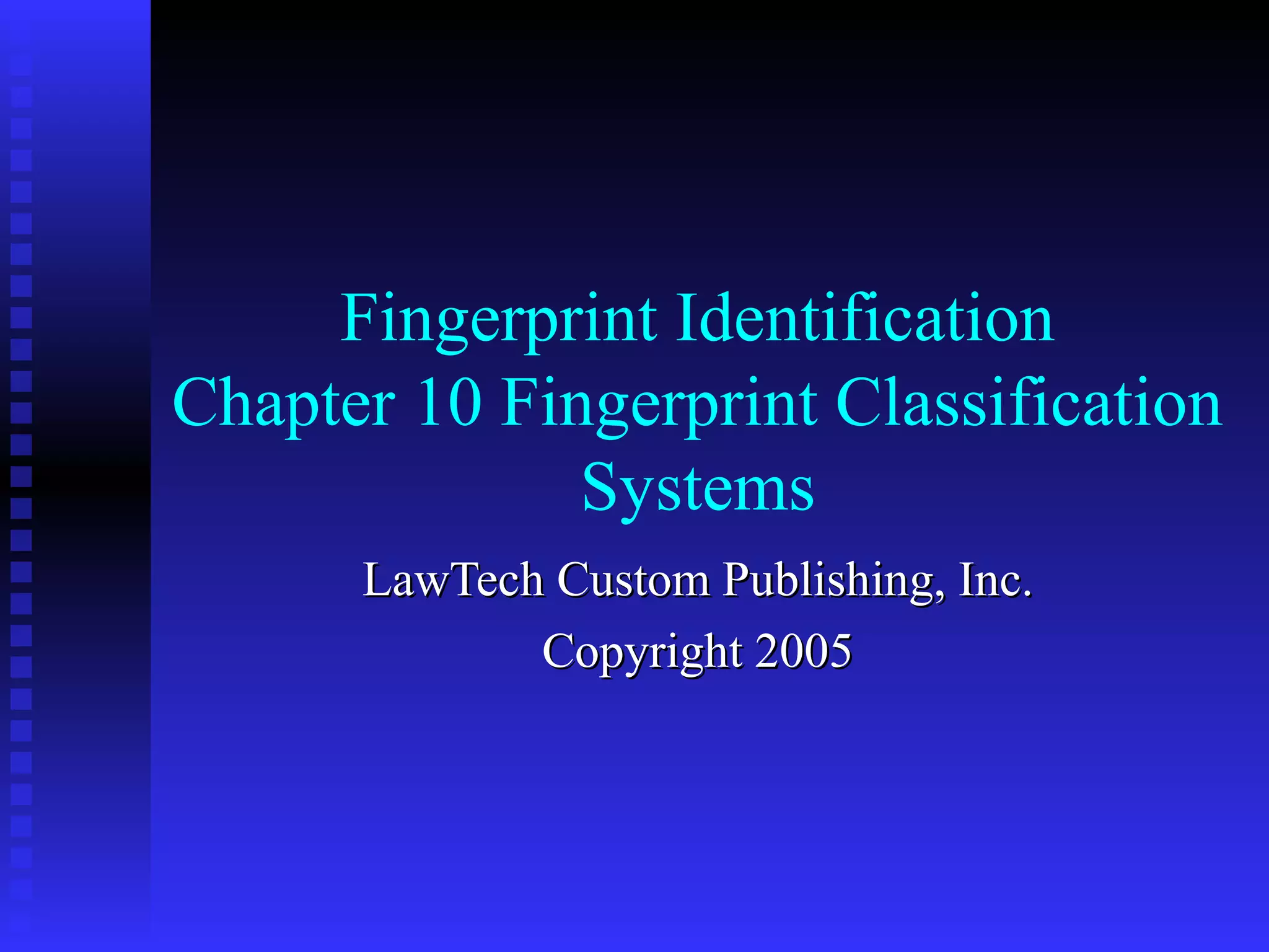 fingerprint classification systems Henry and NCIC | PPT