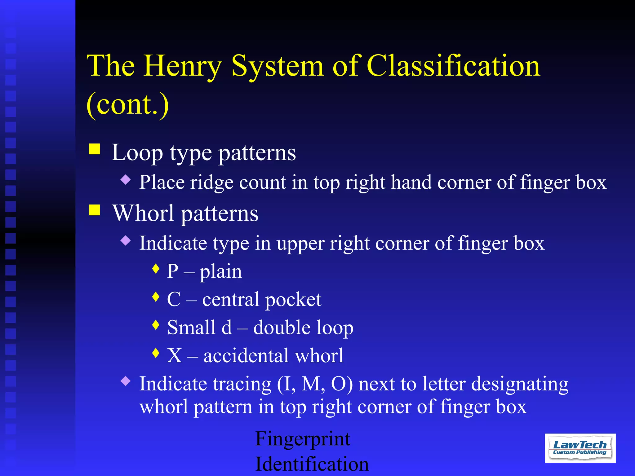 fingerprint classification systems Henry and NCIC | PPT