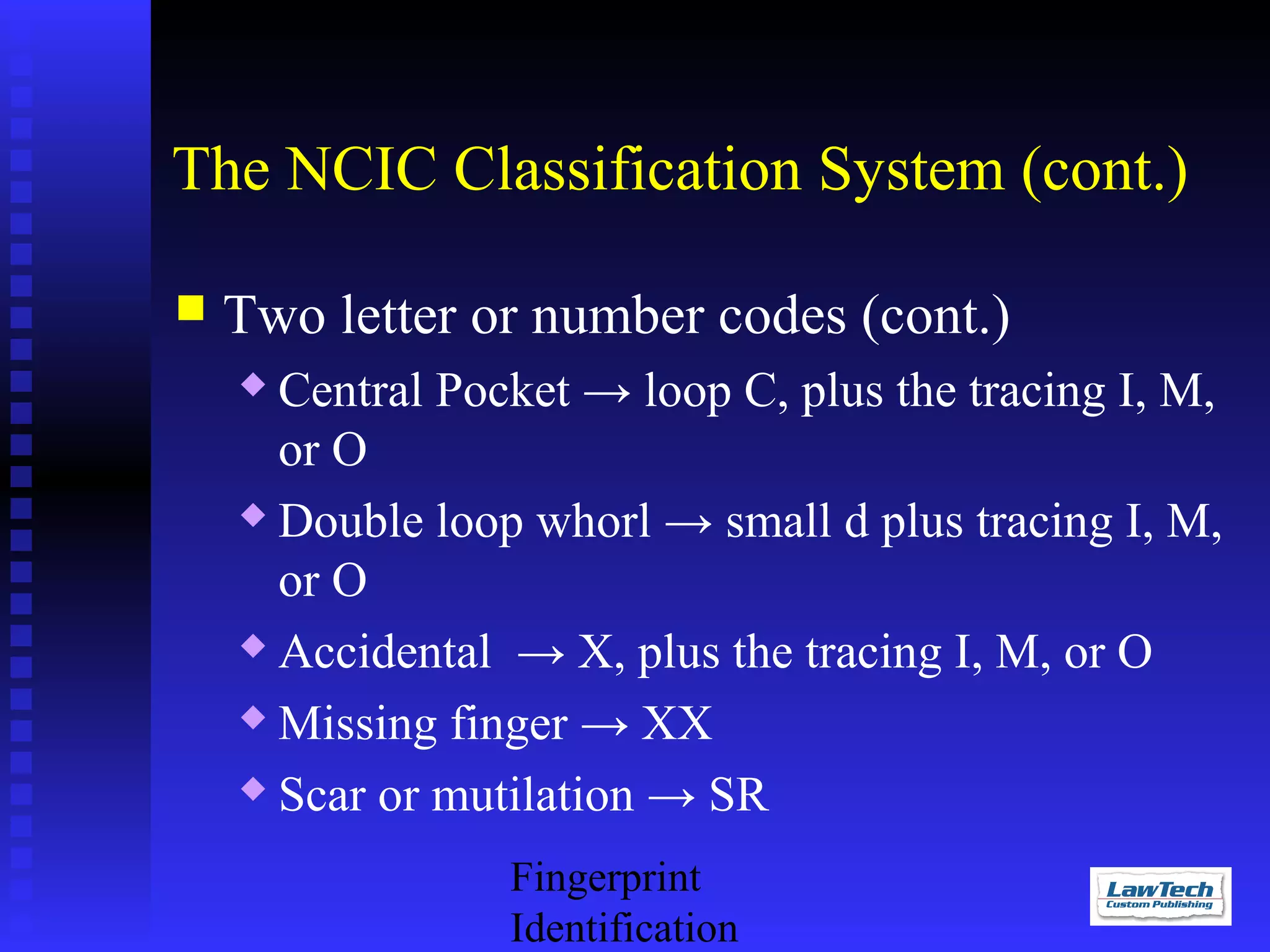 fingerprint classification systems Henry and NCIC | PPT