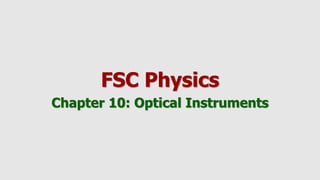 Chapter 10 Optical Instruments-2.ppt slides | PPT