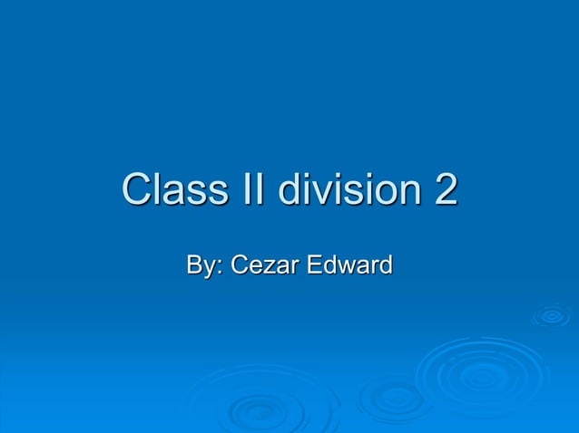 Orthodontics :Class II division 2 | PDF