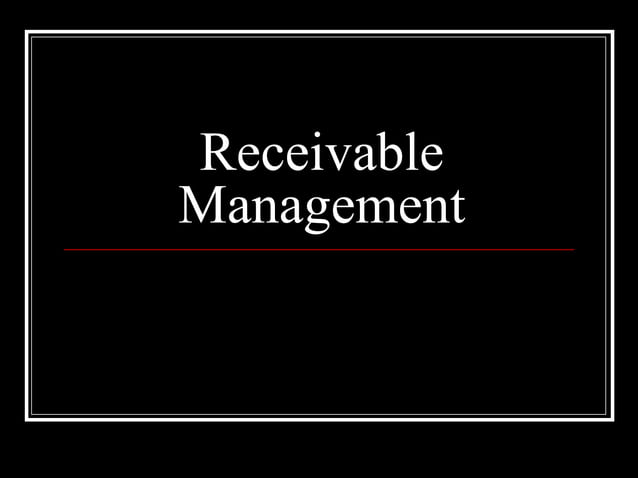 Receivable Management | PPT
