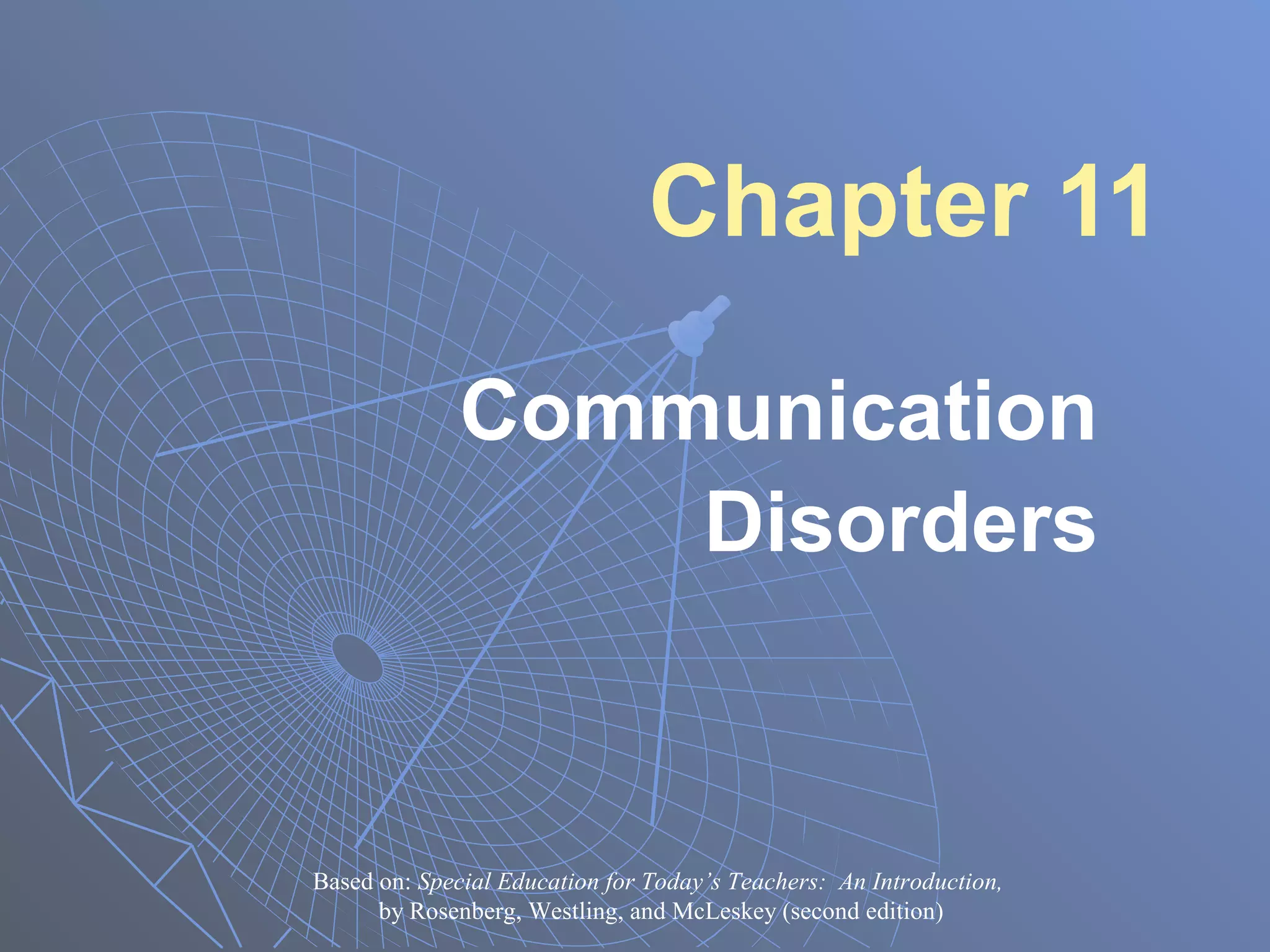 Chapter 11: Communication Disorders | PPT