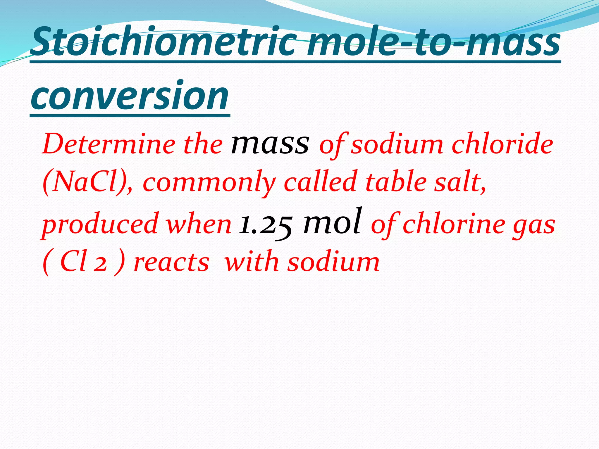Ch 11 sec 2, Stoichiometric calculations | PPTX