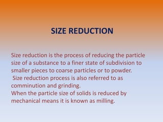 size reduction,laws involved in size reduction ,application & mills | PPTX