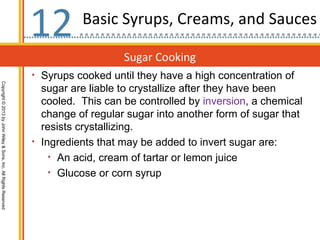Ch12 basic syrups, creams, and sauces | PPT
