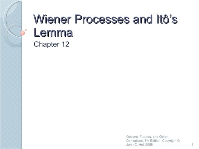 Wiener Process and Ito's lemma process | PPT | Business Accounting ...