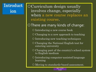 Chapter 12 Introducing change in curriculum.ppt