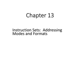 Ch13- Inst Addressing Modes & Formats.pdf