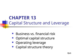 ch13 Capital Structure Factors and Concept.ppt