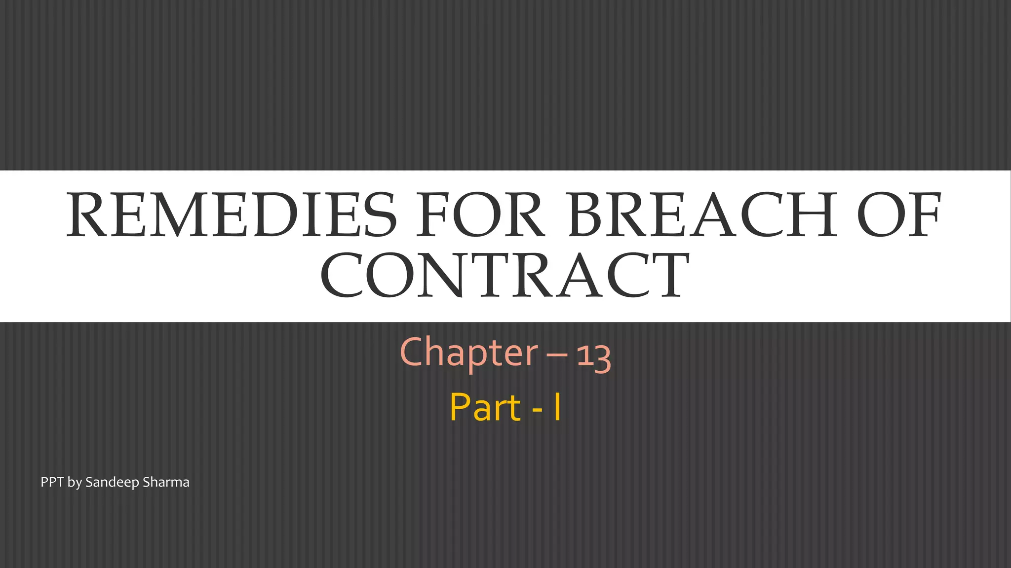Remedies for Breach of Contract "PART 1" (Chapter 13) - Business Law | PPTX